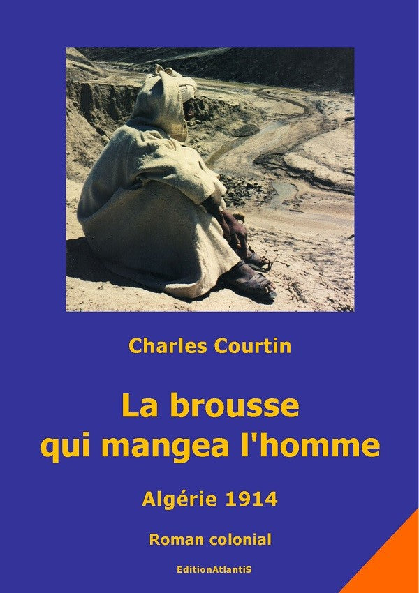 La brousse qui mangea l'homme — Librairie pied-noir